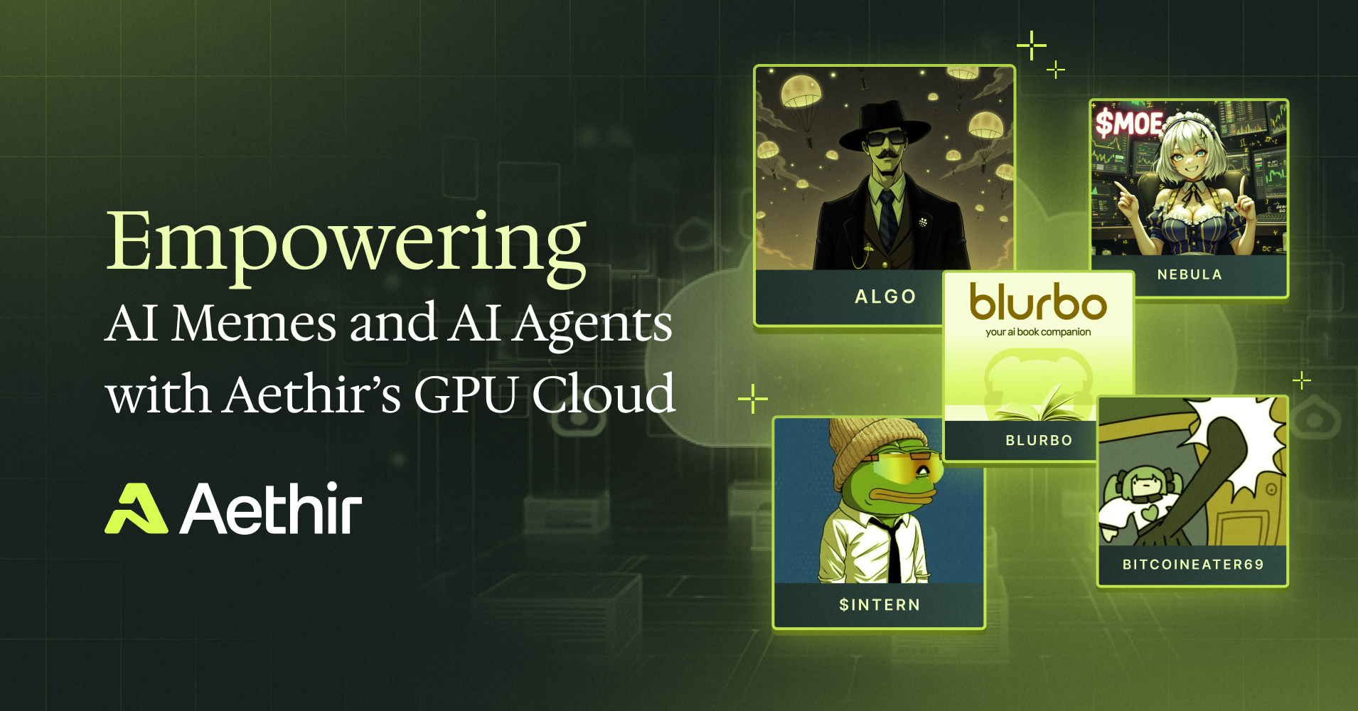 Empowering AI Memes and AI Agents with Aethir’s GPU Cloud